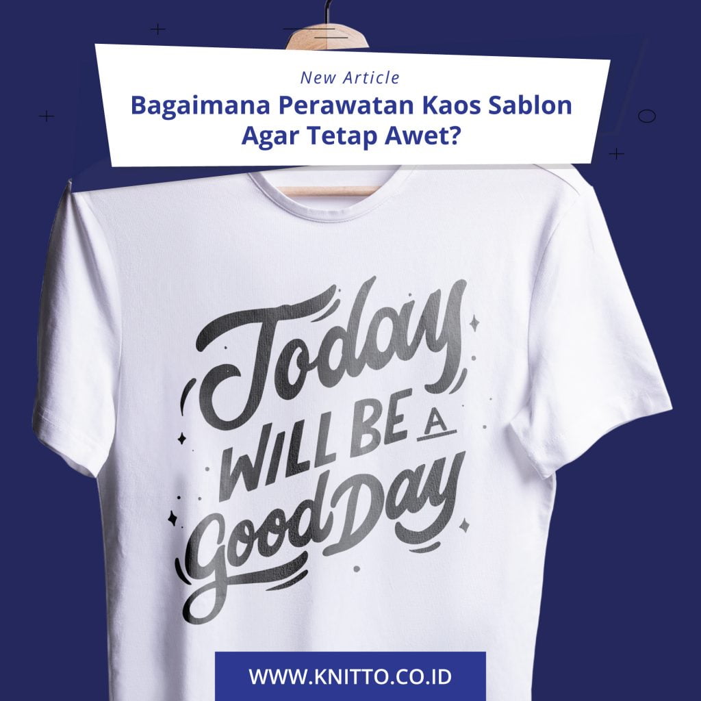 Bagaimana Perawatan Kaos Sablon Agar Tetap Awet?