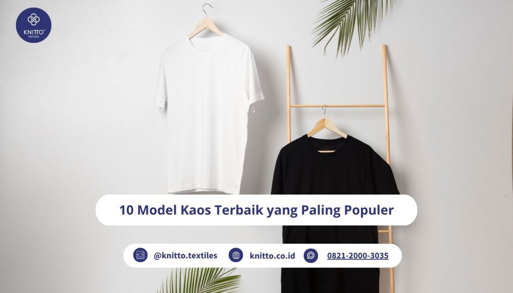 10 Jenis Model Kaos Terbaik Masa Kini Lengkap