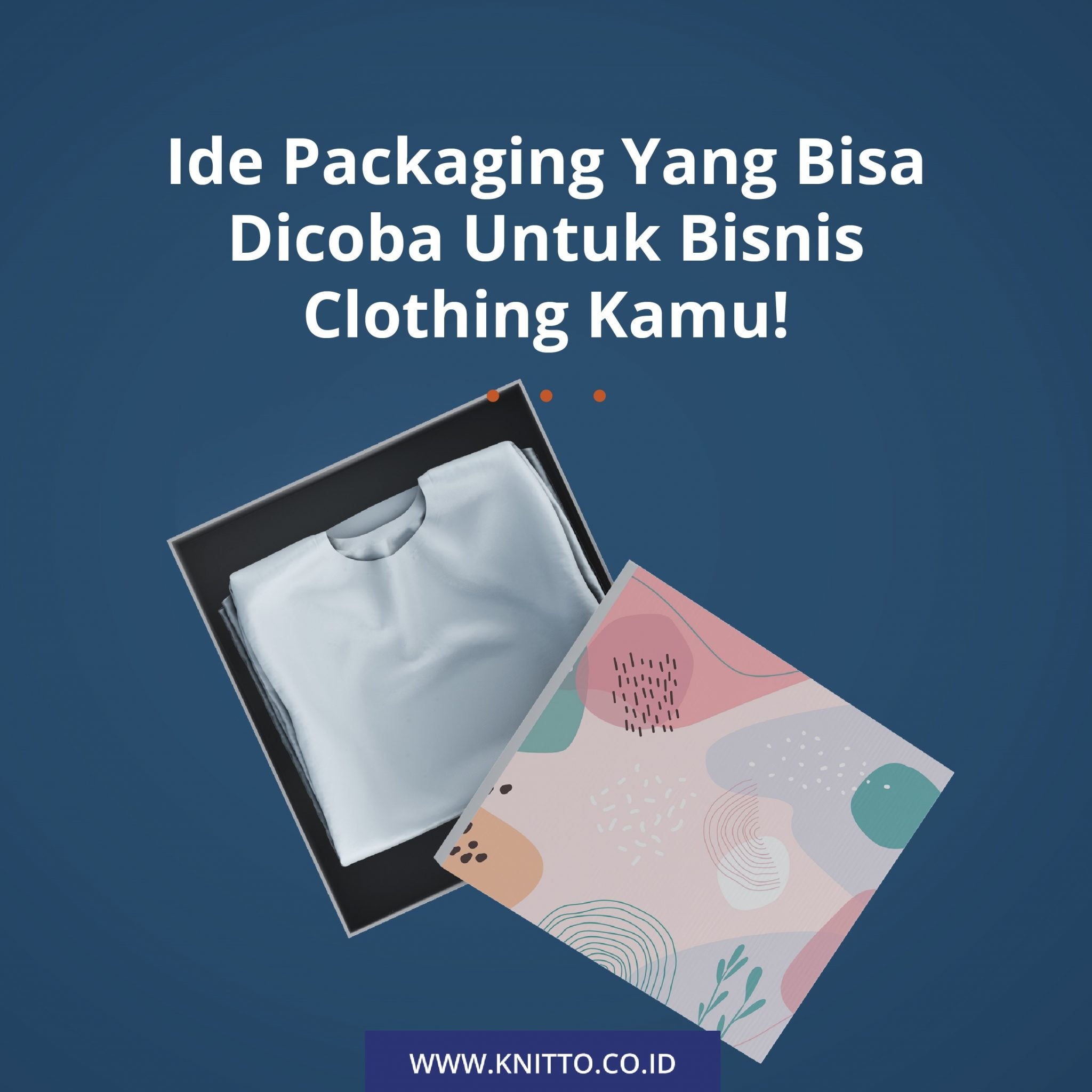 5 Ide Packaging Terbaik yang Bisa Dicoba untuk Bisnis Clothing