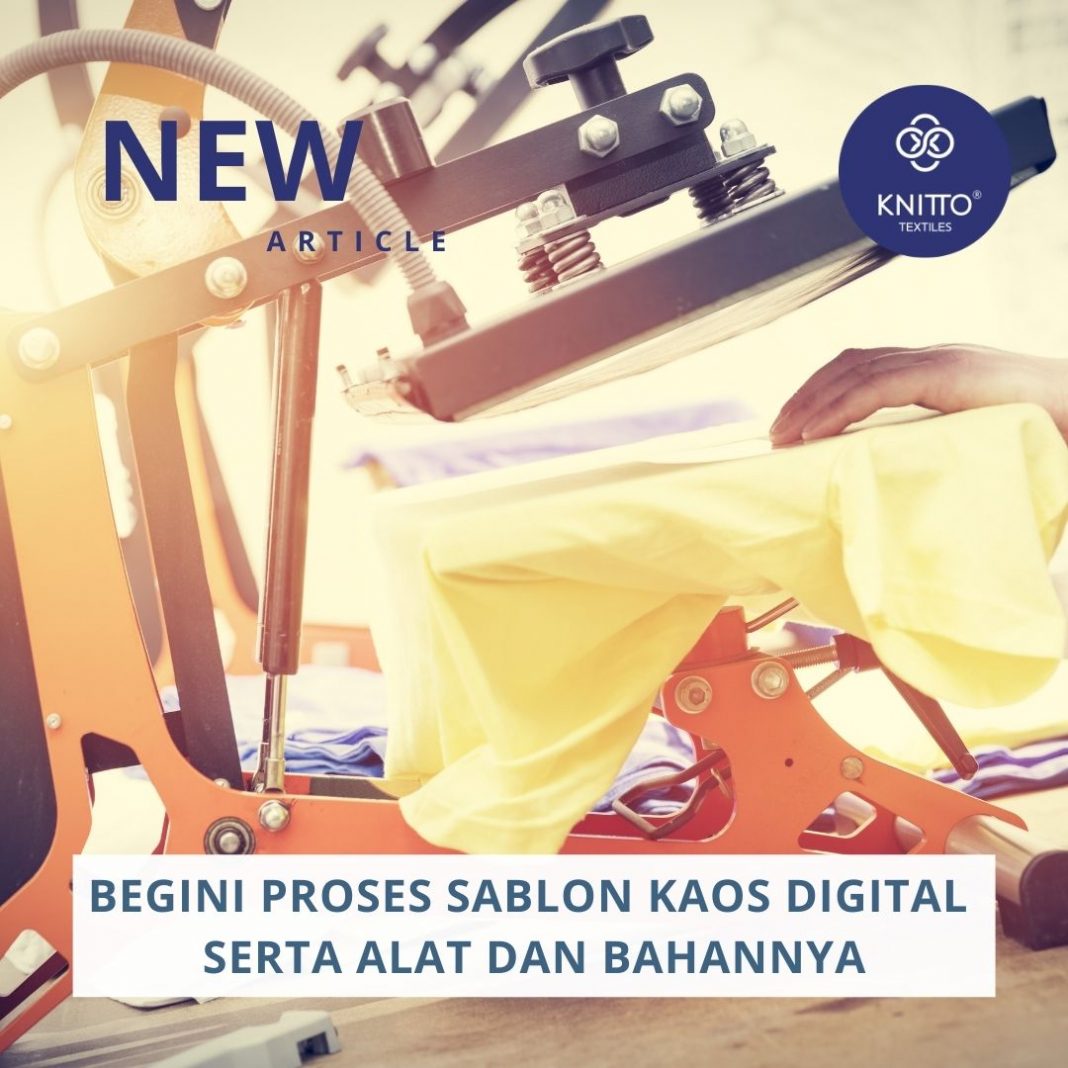 11 Cara Proses Sablon Digital Terbaik Serta Alat dan Bahannya