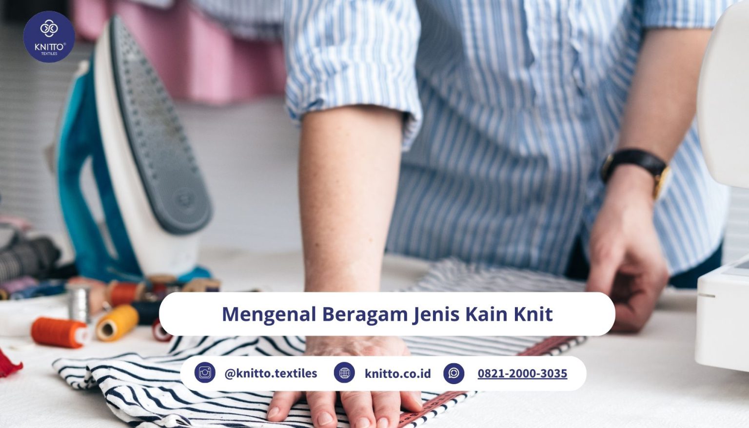 Kain Knit: Ragam Jenis, Ciri, dan Produk di Knitto Textiles