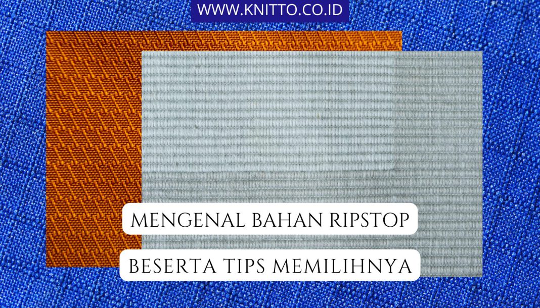 5 Jenis Bahan Ripstop Beserta Kelebihan dan Kekurangannya