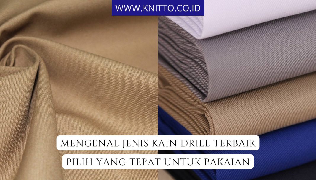 5 Jenis Kain Drill Terbaik Serta Kelebihan dan Kekurangannya