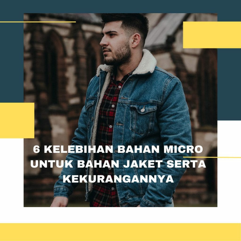 6 Kelebihan Bahan Micro Terbaik untuk Bahan Jaket