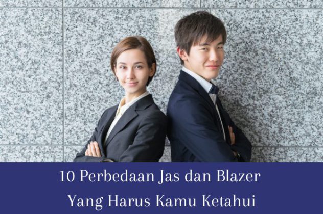10 Perbedaan Jas dan Blazer yang Harus Kamu Ketahui