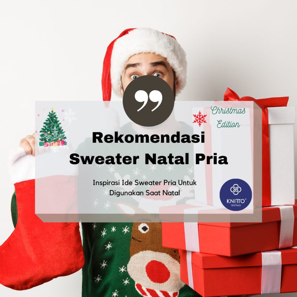 10 Inspirasi Outfit Sweater Natal Pria Terbaik