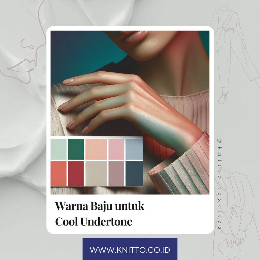 Temukan Warna Baju untuk Cool Undertone Terbaik di Knitto!