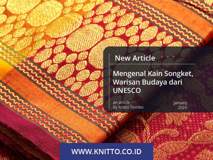 Inilah Kain Songket, Warisan Budaya yang Ada di 4 Negara