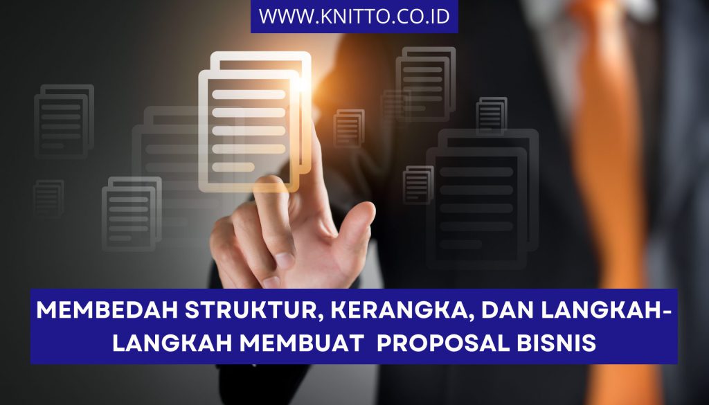 Lengkap! 10 Hal di Contoh Proposal Bisnis yang Wajib Ada