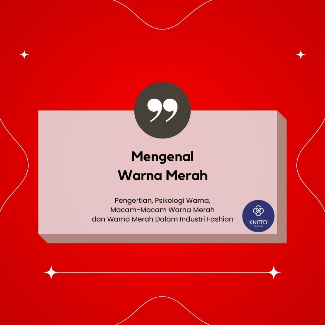 Macam-Macam Warna Merah dan 5 Contohnya dalam Fashion