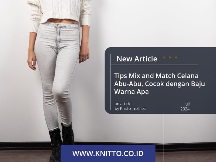 Celana Abu-Abu Cocok dengan Baju Warna Apa? Ini 12 Pilihannya Celana Abu-Abu Cocok dengan Baju Warna Apa? Ini 12 Pilihannya