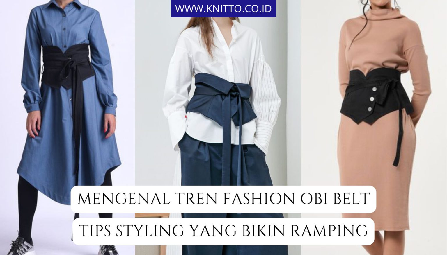 14 Tips Styling Obi Belt yang Bagus, Auto Ramping!